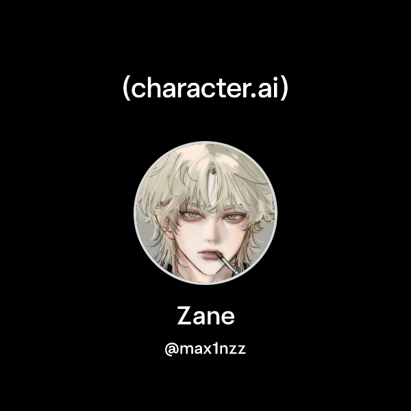 Chat with Zane | character.ai | AI Chat, Reimagined–Your Words. Your World.