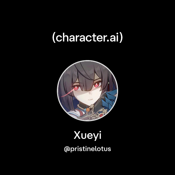 Chat with Xueyi | character.ai | AI Chat, Reimagined–Your Words. Your ...