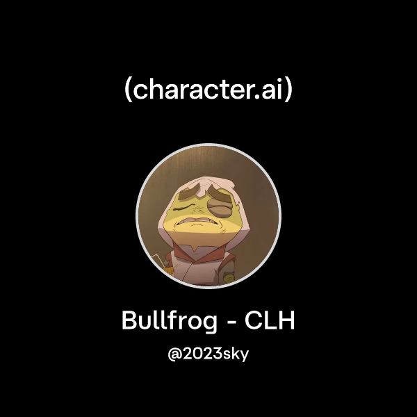 Chat with Bullfrog - CLH | character.ai | AI Chat, Reimagined–Your ...