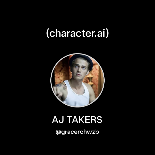 Chat with AJ TAKERS | character.ai | AI Chat, Reimagined–Your Words ...