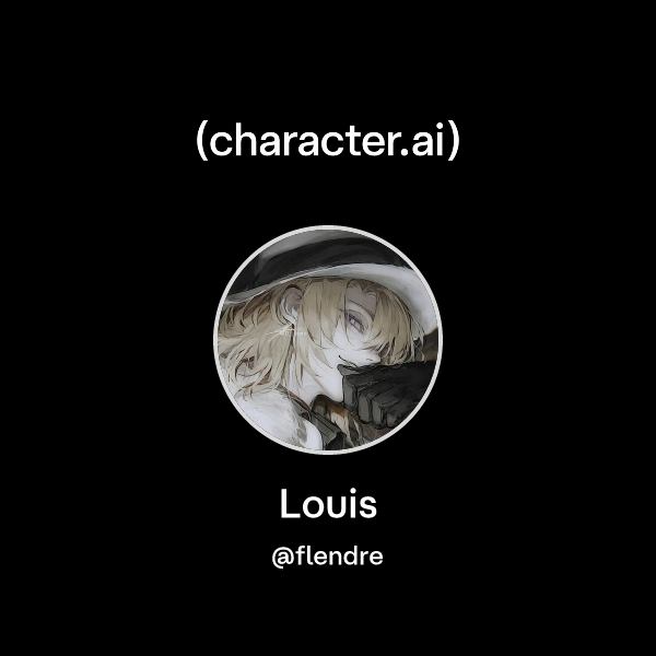 Chat with Louis | character.ai | Personalized AI for every moment of ...