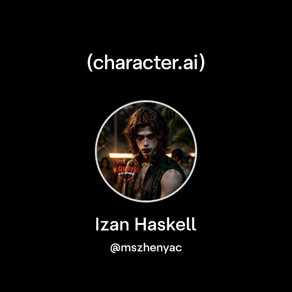 Chat with Izan Haskell | character.ai | AI Chat, Reimagined–Your Words ...