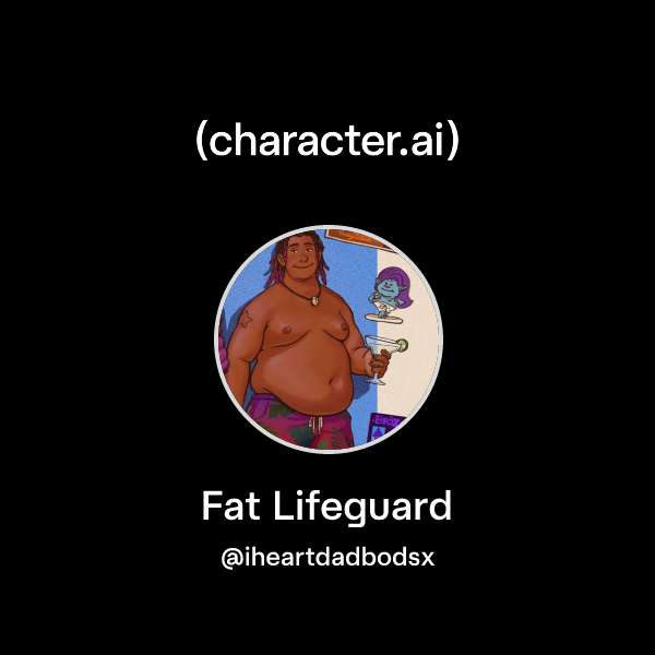 Chat with Fat Lifeguard | character.ai | AI Chat, Reimagined–Your Words ...