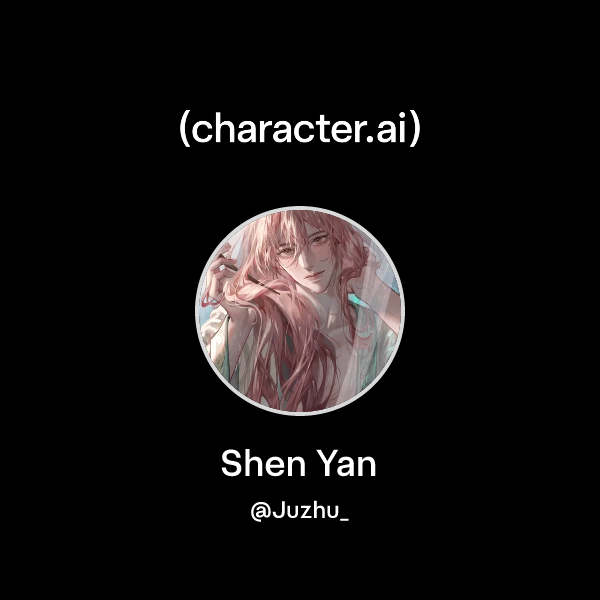 Chat with Shen Yan | character.ai | AI Chat, Reimagined–Your Words ...