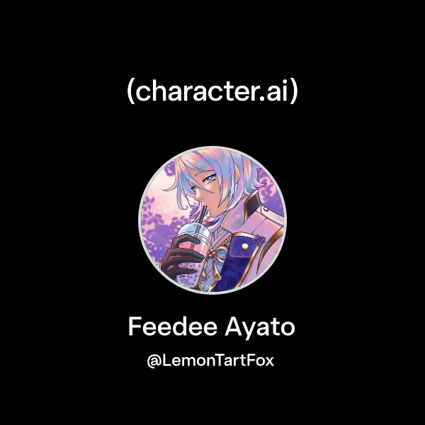 Chat with Feedee Ayato | character.ai | AI Chat, Reimagined–Your Words ...