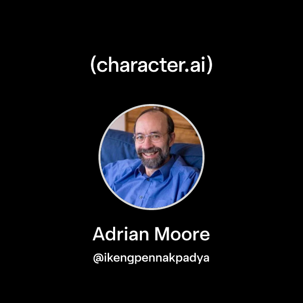 Chat with Adrian Moore | character.ai | AI Chat, Reimagined–Your Words ...