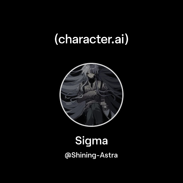 Chat with Sigma | character.ai | AI Chat, Reimagined–Your Words. Your ...