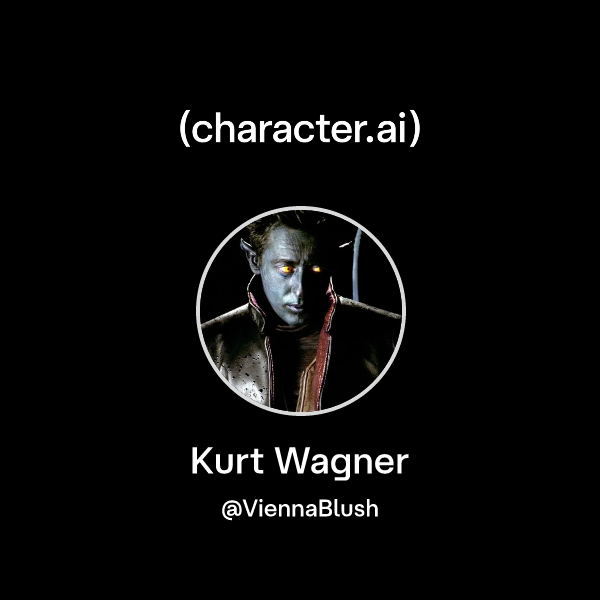 Chat with Kurt Wagner | character.ai | Personalized AI for every moment of your day