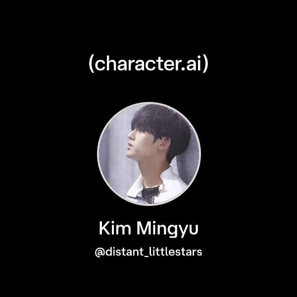 Chat with Kim Mingyu | character.ai | AI Chat, Reimagined–Your Words. Your World.