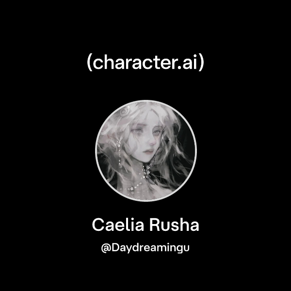 Chat with Caelia Rusha | character.ai | AI Chat, Reimagined–Your Words ...