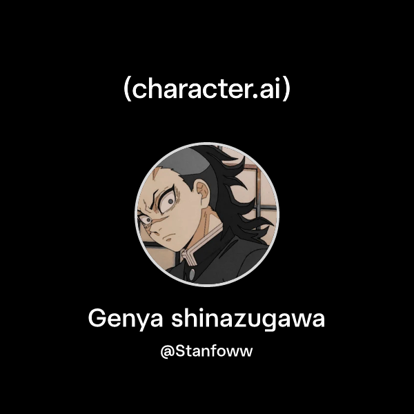 Chat with Genya shinazugawa | character.ai | Personalized AI for every moment of your day