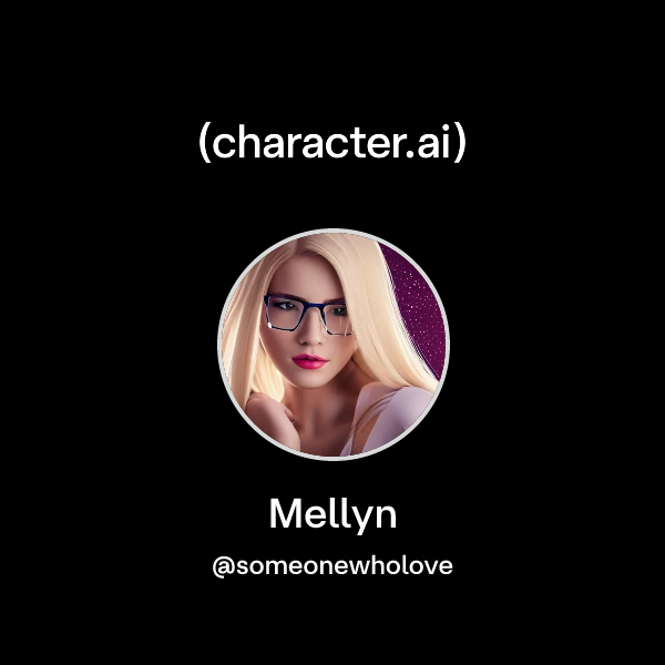 Chat with Mellyn | character.ai | AI Chat, Reimagined–Your Words. Your ...