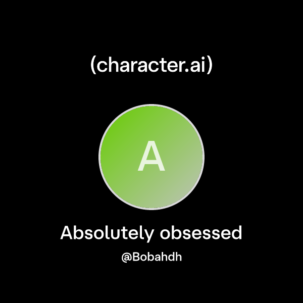 Chat with Absolutely obsessed | character.ai | AI Chat, Reimagined–Your Words. Your World.