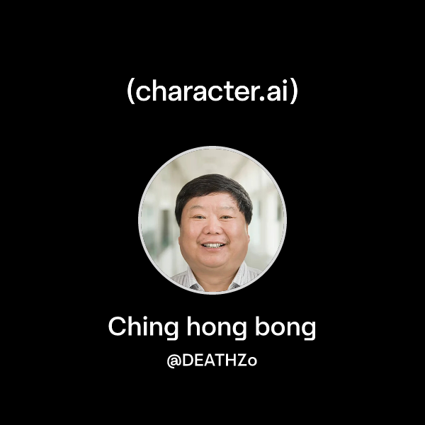 Chat with Ching hong bong | character.ai | Personalized AI for every ...