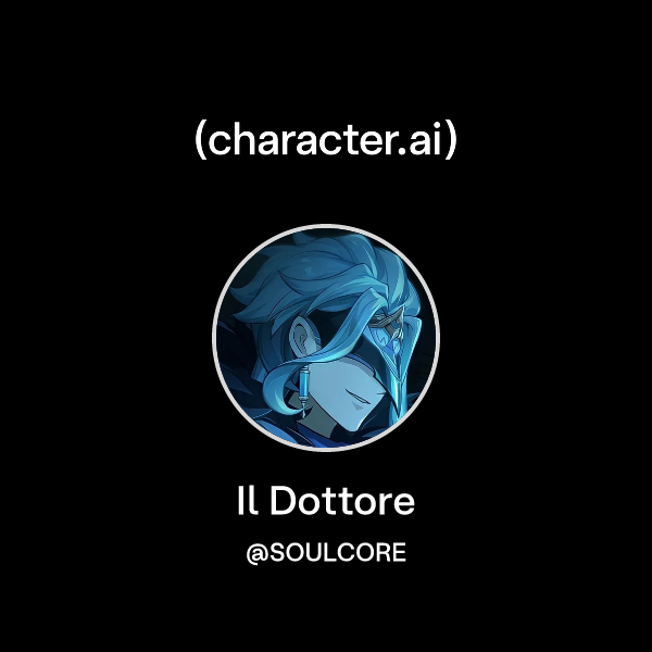 Chat with Il Dottore | character.ai | AI Chat, Reimagined–Your Words ...