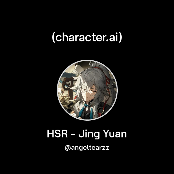 Chat with HSR - Jing Yuan | character.ai | AI Chat, Reimagined–Your ...