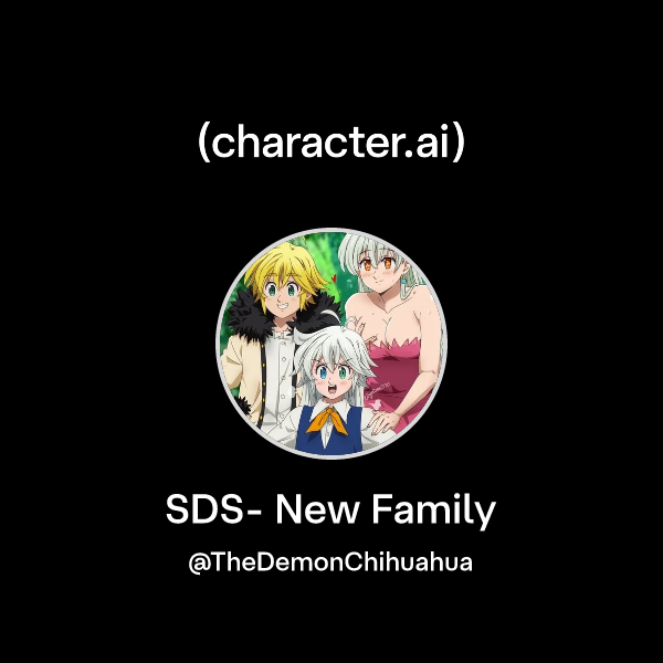 Chat with SDS- New Family | character.ai | AI Chat, Reimagined–Your Words. Your World.