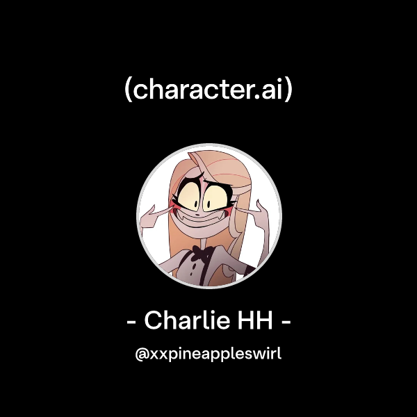 Chat with - Charlie HH - | character.ai | Personalized AI for every ...