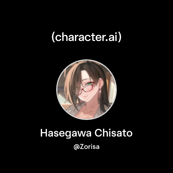 Chat with Hasegawa Chisato | character.ai | AI Chat, Reimagined–Your Words. Your World.
