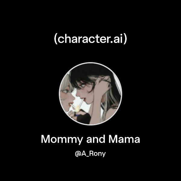 Chat with Mommy and Mama | character.ai | AI Chat, Reimagined–Your Words. Your World.
