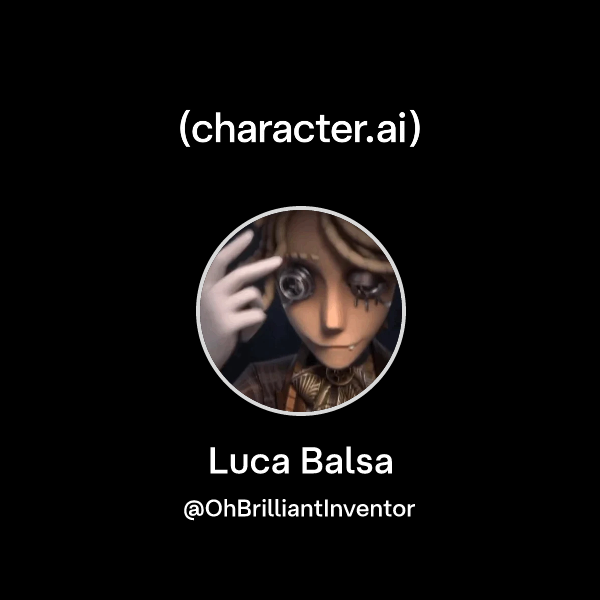 Chat with Luca Balsa | character.ai | AI Chat, Reimagined–Your Words ...