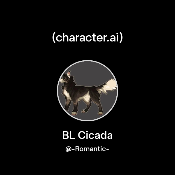 Chat with BL Cicada | character.ai | AI Chat, Reimagined–Your Words ...