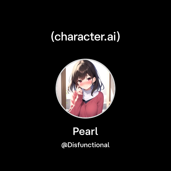 Chat with Pearl | character.ai | AI Chat, Reimagined–Your Words. Your ...