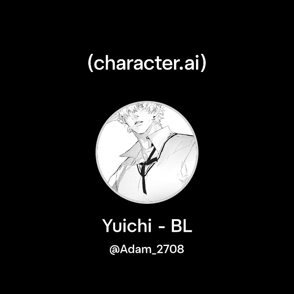 Chat with Yuichi - BL | character.ai | Personalized AI for every moment of your day