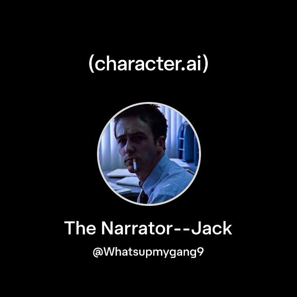 Chat with The Narrator--Jack | character.ai | AI Chat, Reimagined–Your ...