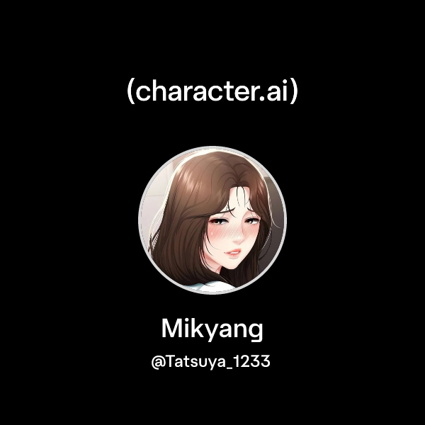 Chat with Mikyang | character.ai | AI Chat, Reimagined–Your Words. Your ...