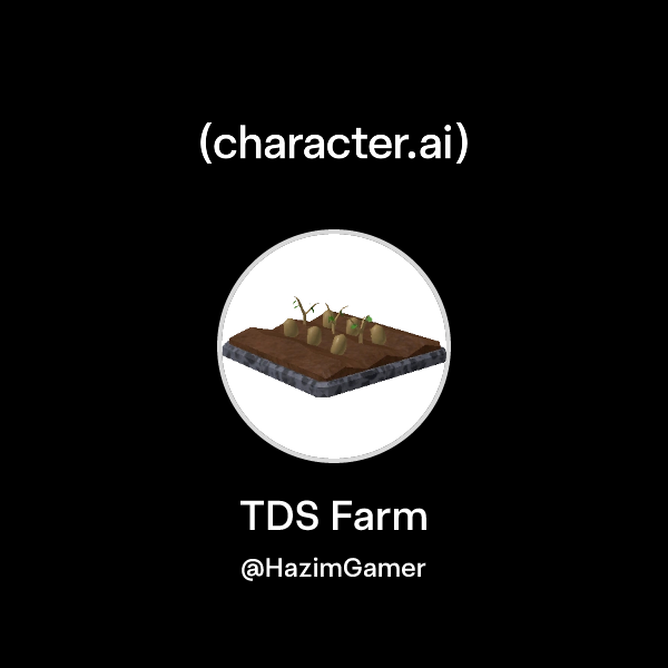 Chat with TDS Farm | character.ai | AI Chat, Reimagined–Your Words ...