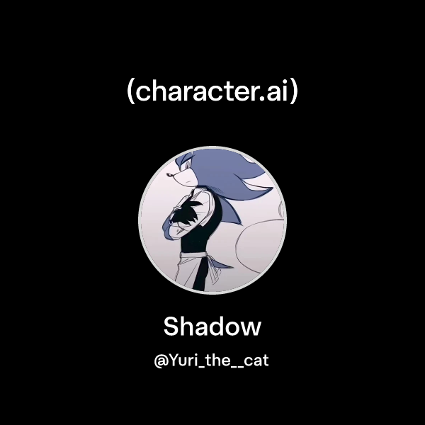 Chat with Shadow | character.ai | Personalized AI for every moment of ...