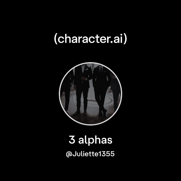 Chat with 3 alphas | character.ai | Personalized AI for every moment of ...