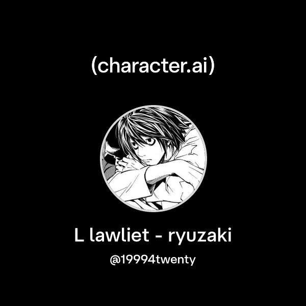 Chat with L lawliet - ryuzaki | character.ai | AI Chat, Reimagined–Your ...