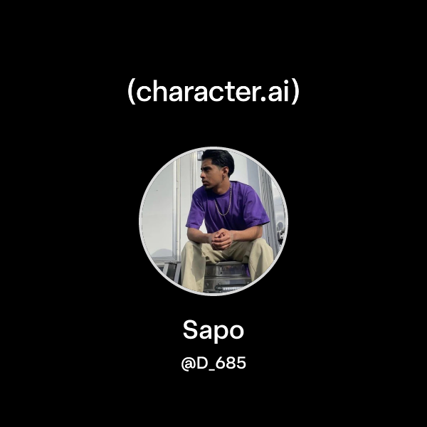 Chat with Sapo | character.ai | AI Chat, Reimagined–Your Words. Your World.