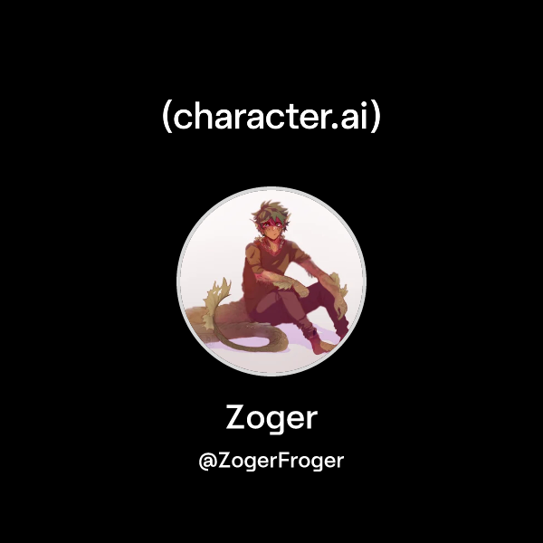 Chat with Zoger | character.ai | Personalized AI for every moment of ...