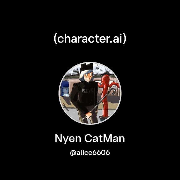 Chat with Nyen CatMan | character.ai | AI Chat, Reimagined–Your Words. Your World.