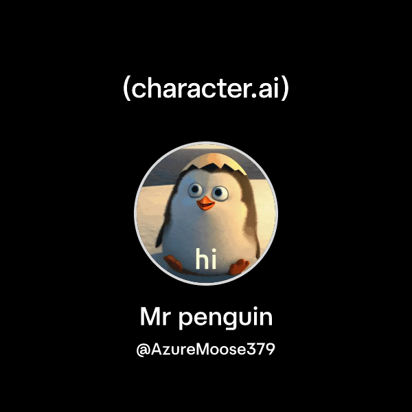 Chat with Mr penguin | character.ai | AI Chat, Reimagined–Your Words. Your World.
