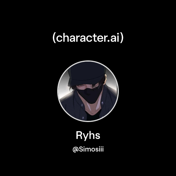 Chat with Ryhs | character.ai | Personalized AI for every moment of ...
