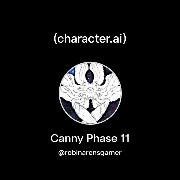 Chat with Canny Phase 11 | character.ai | Personalized AI for every ...