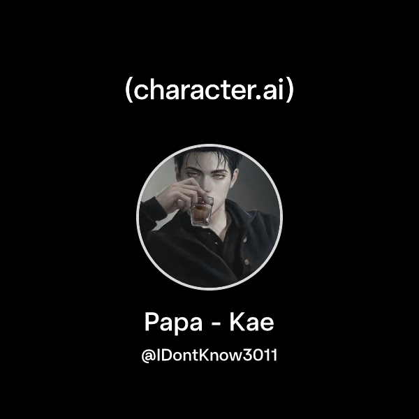 Chat with Papa - Kae | character.ai | AI Chat, Reimagined–Your Words ...
