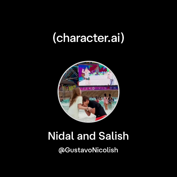 Chat with Nidal and Salish | character.ai | Personalized AI for every moment of your day
