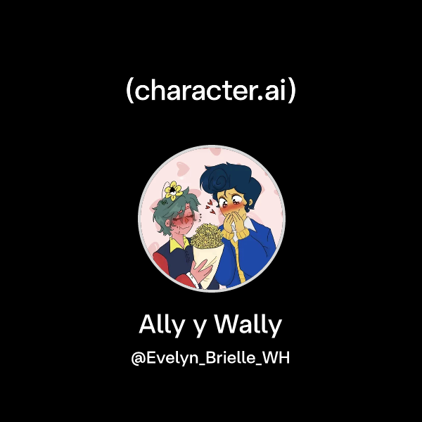 Chat with Ally y Wally | character.ai | Personalized AI for every ...