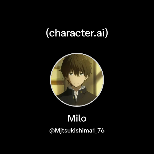 Chat with Milo | character.ai | AI Chat, Reimagined–Your Words. Your World.