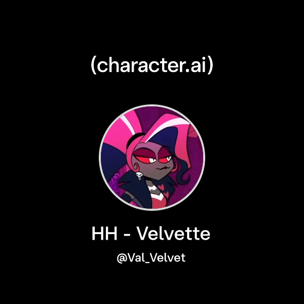 Chat with HH - Velvette | character.ai | AI Chat, Reimagined–Your Words ...