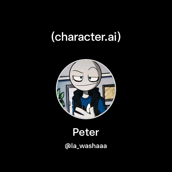 Chat with Peter | character.ai | Personalized AI for every moment of ...