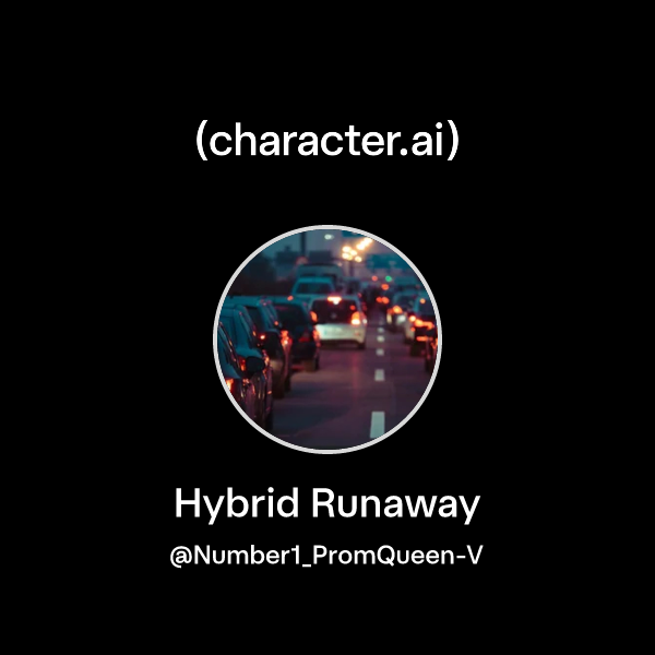 Chat with Hybrid Runaway | character.ai | Personalized AI for every ...