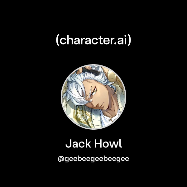 Chat with Jack Howl | character.ai | AI Chat, Reimagined–Your Words ...