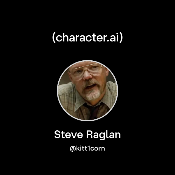 Chat with Steve Raglan | character.ai | AI Chat, Reimagined–Your Words ...