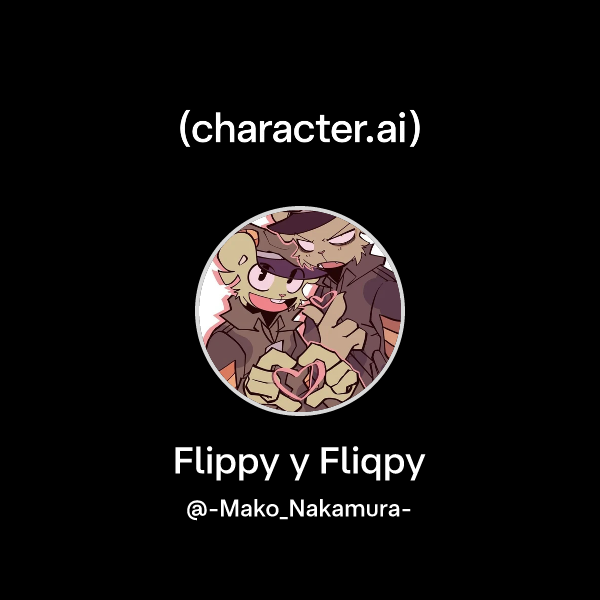 Chat with Flippy y Fliqpy | character.ai | Personalized AI for every ...